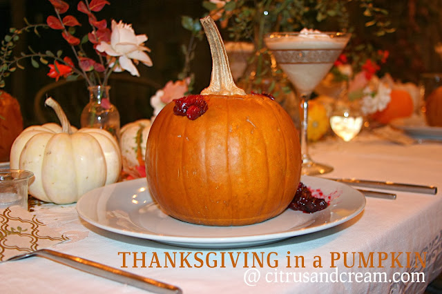 Citrus and Cream: Thanksgiving in a Pumpkin: Baked Pumpkins Filled with ...