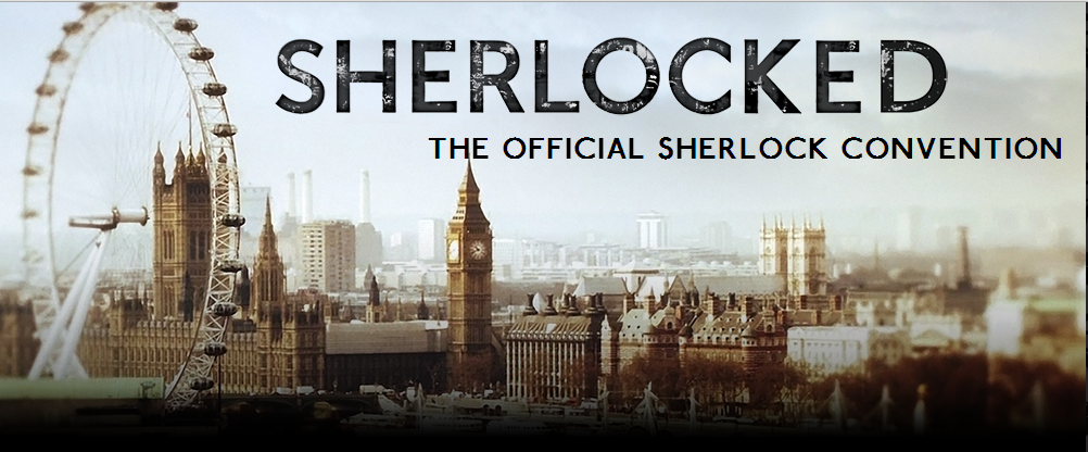 Ready to be #Sherlocked: The Official Sherlock Convention - I Hear of ...