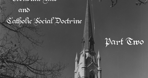 Practical Distributism: Economic Law and Catholic Social Doctrine, Part Two