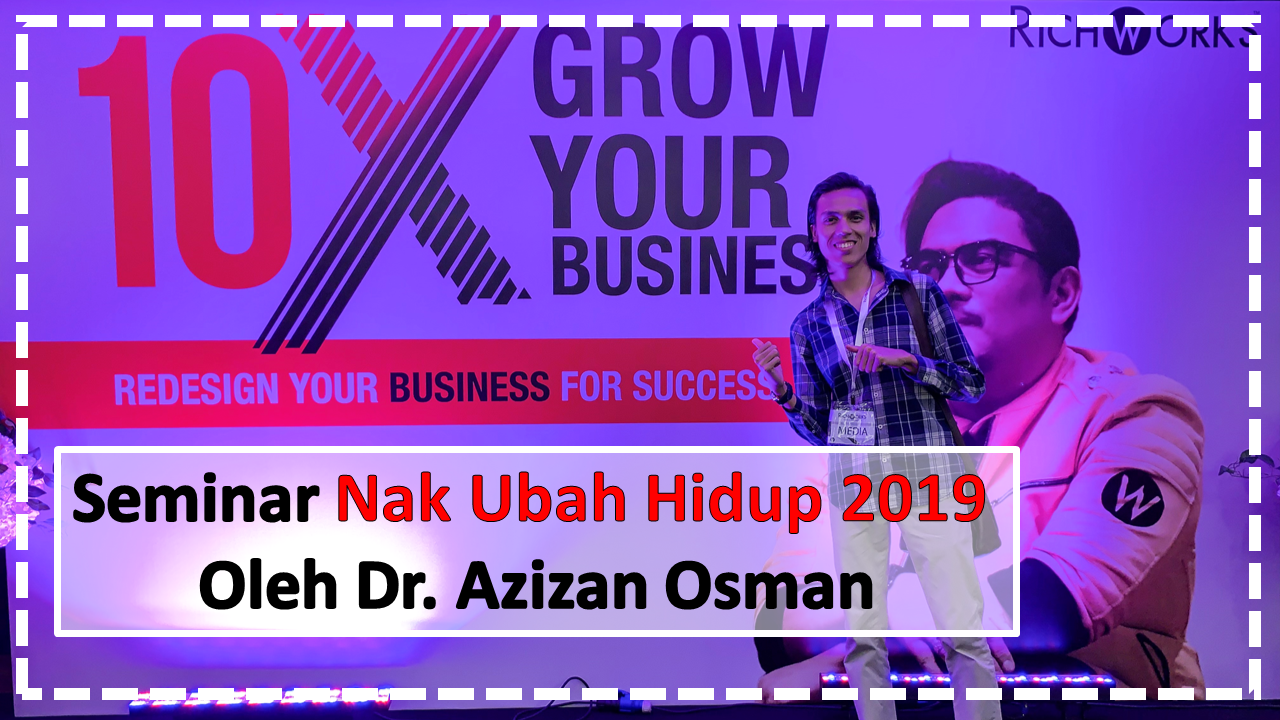 Seminar Nak Ubah Hidup 2019 Oleh Dr. Azizan Osman | JEJAKAKAULA