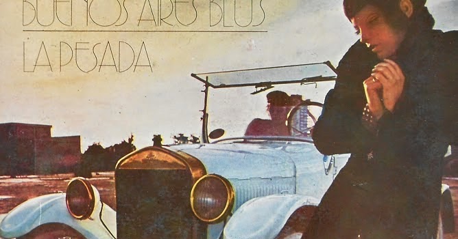 La Nave Del Rock Argento: La Pesada - Buenos Aires Blus (1972)