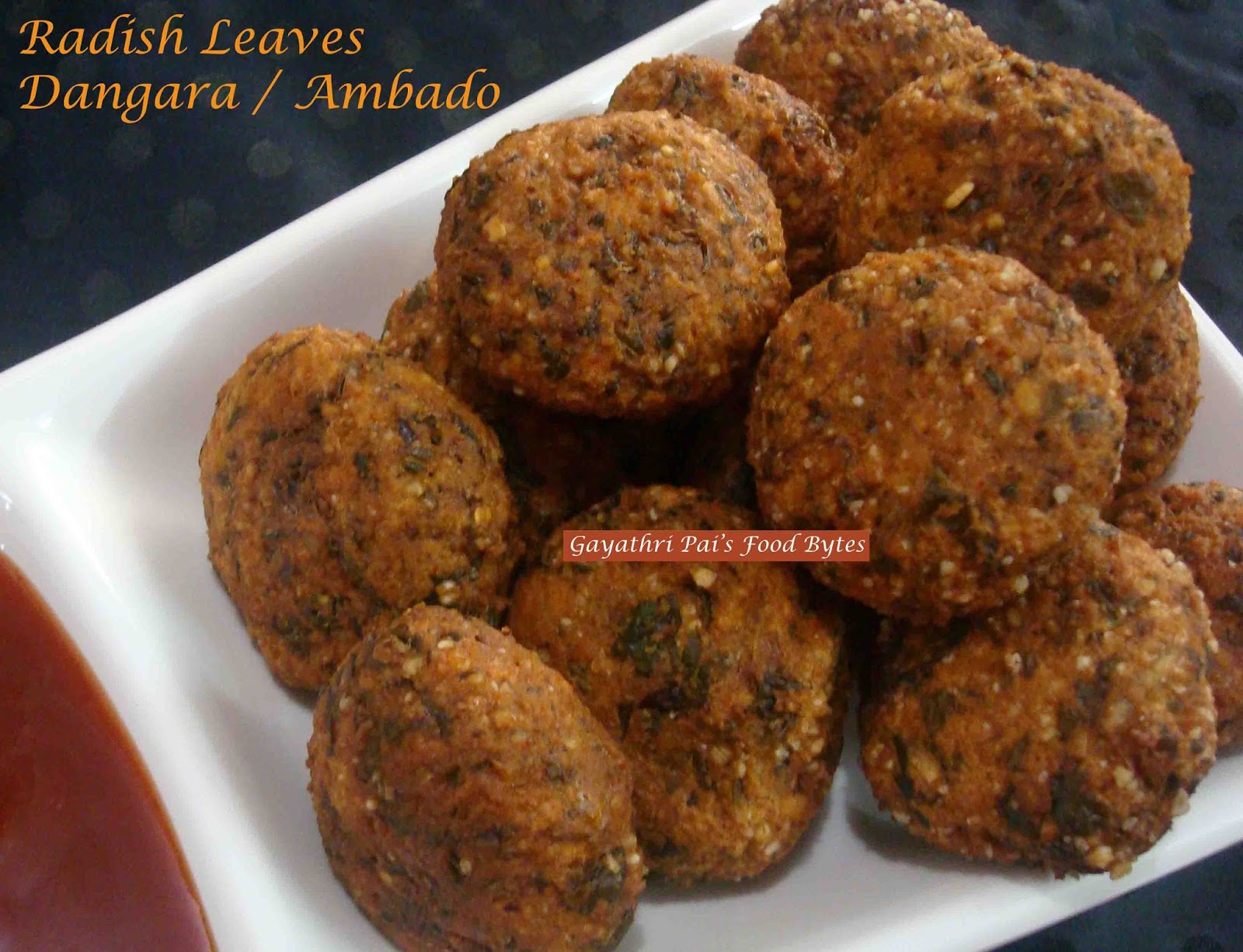 Gayathri Pai's Food Bytes: Dangara A Lentil Fritter with Radish Leaves.