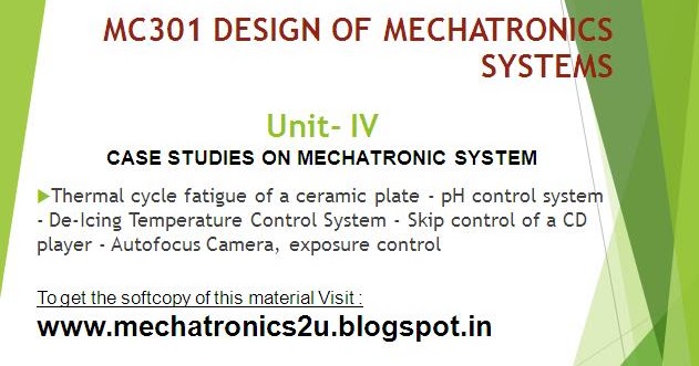 Mechatronics Engineering: DESIGN OF MECHATRONICS SYSTEMS- CASE STUDIES ...