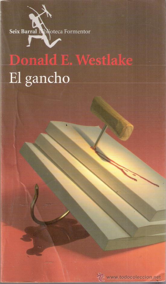 El gancho, de Donald E. Westlake ~ EL BLOC DE LA BÒBILA