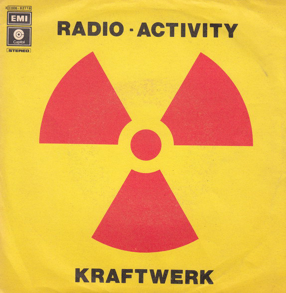 Rock & Ecology: "Radioactivity" by Kraftwerk, album "Radio-Activity ...