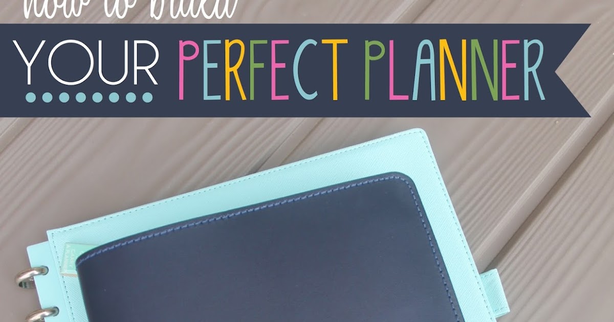 The Polka Dot Posie: How to Build YOUR Perfect Planner