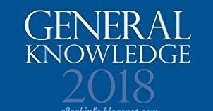 Gk 2018: Basic General Knowledge questions and answers - A2Z G.K QUESTIONS AND ANSWERS GK ...