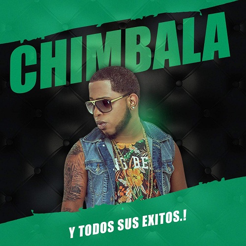 Chimbala – Chimbala Y Todos Sus Exitos (Album 2015) | FLOWDCAJA.COM