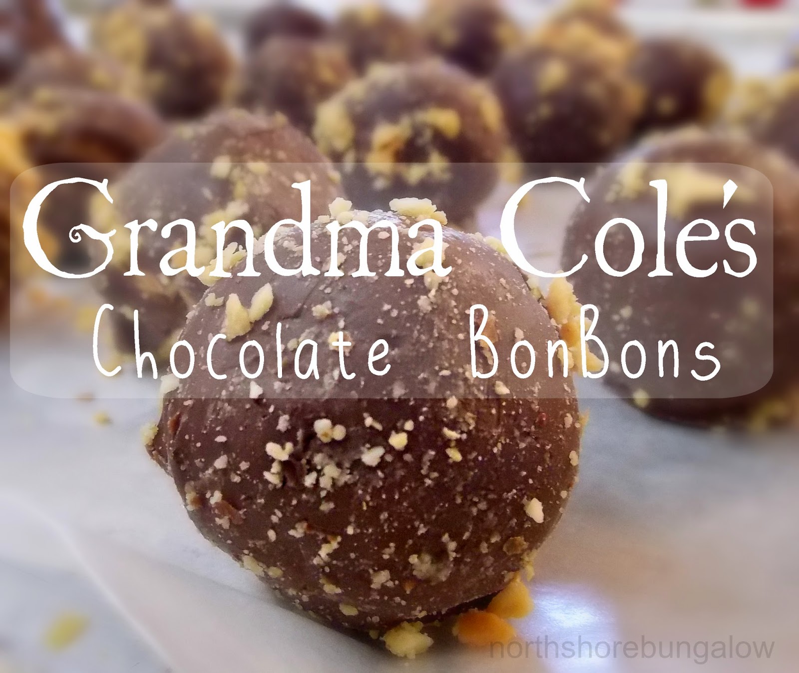 North Shore Bungalow: Grandma Cole's BonBons
