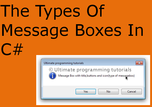 The Types Of Message Boxes In C Ultimate Programming Tutorials the-types-of-message-boxes-in-c-ultimate-programming-tutorials