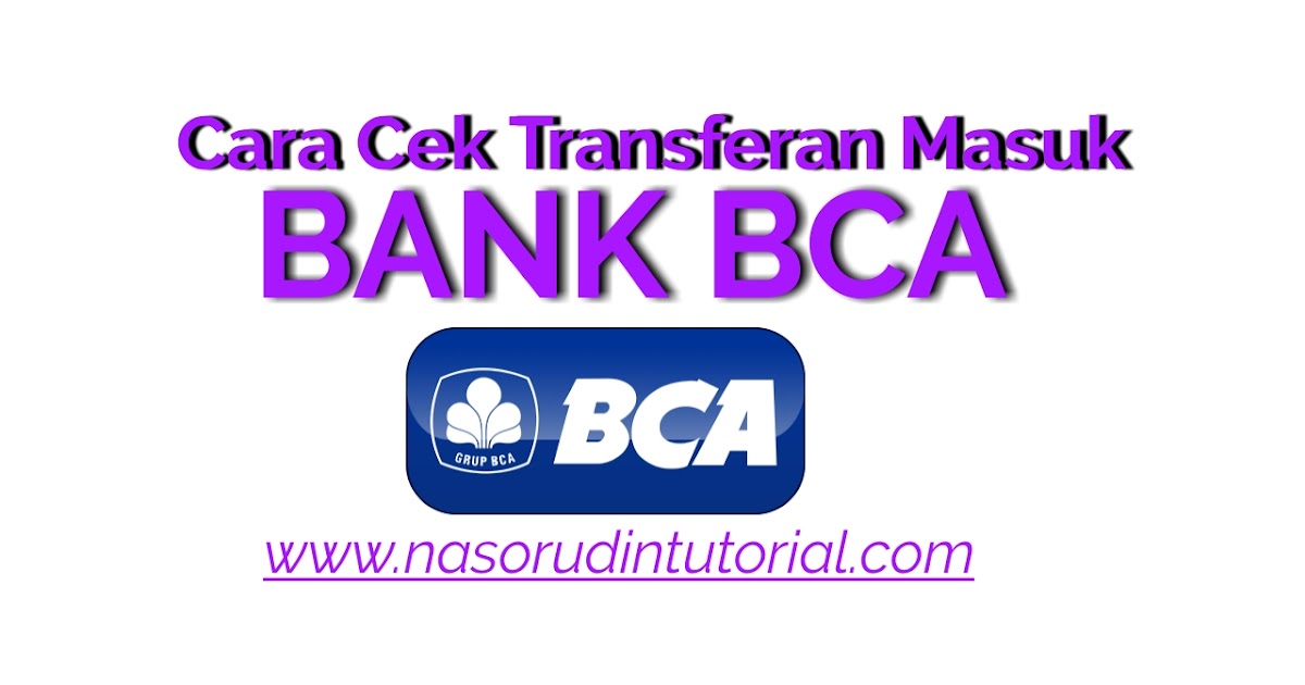 Cara Cek Mutasi Transferan Masuk Mobile Bangking BCA ~ NASORUDIN TUTORIAL