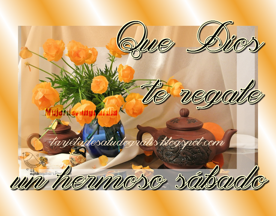Que Dios te regale un hermoso sábado! | Imágenes con Frases