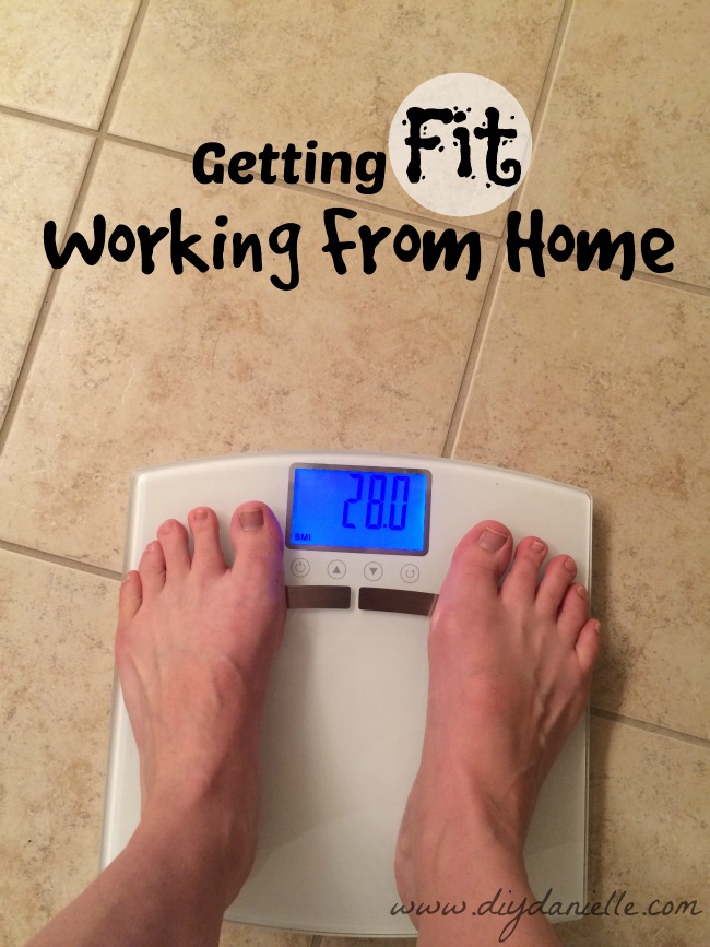 Tips for Getting Fit While Working From Home - DIY Danielle®