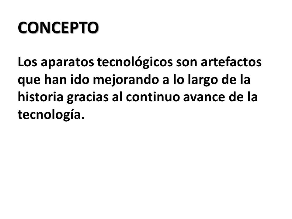 TIC GRADO CUARTO: APARATOS TECNOLÓGICOS