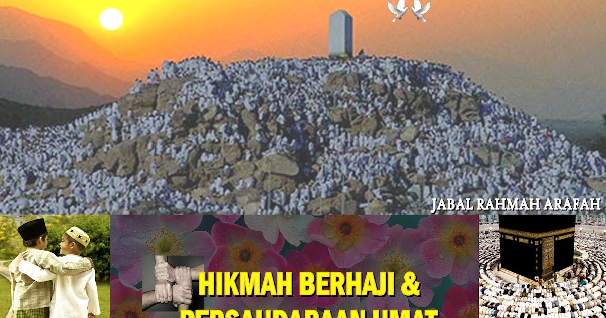 ~Hikmah Ilmu & Pengetahuan Islam~: Hikmah Berhaji dan Persaudaraan Umat