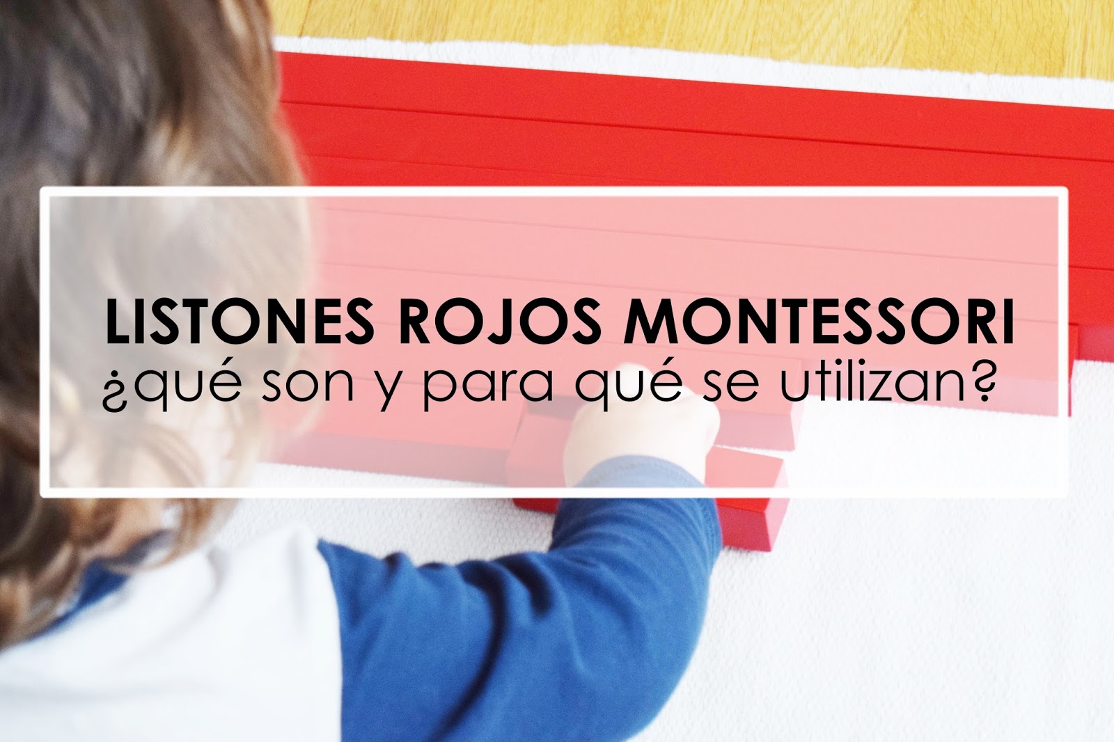 LISTONES ROJOS MONTESSORI ¿qué son y para qué sirven? - Aprendiendo con ...