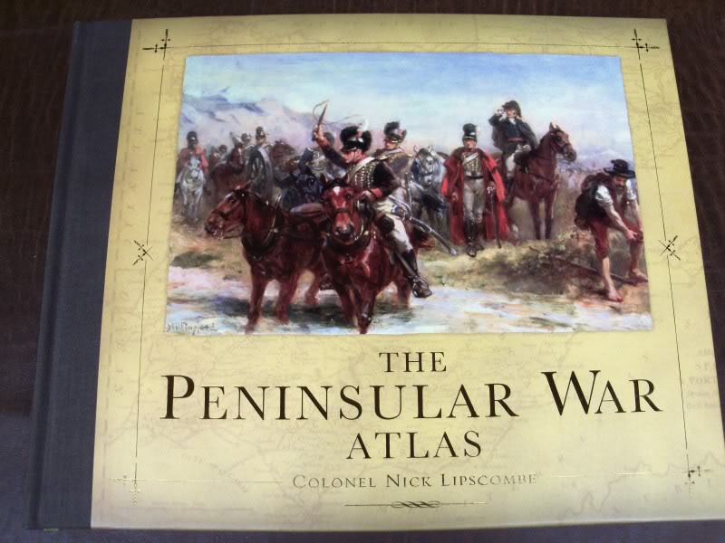 Adventures In Miniature Gaming: The Peninsular War Atlas by Nick Lipscombe