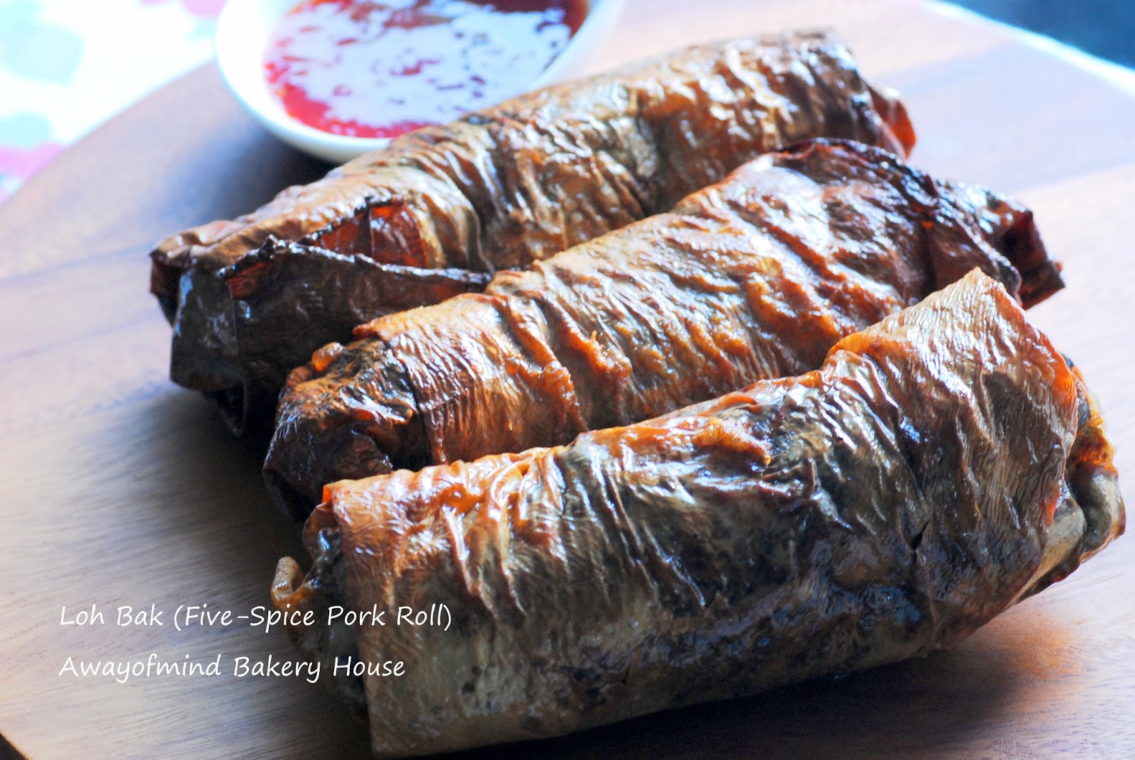 Awayofmind Bakery House: Loh Bak (Five-Spice Pork Roll) 五香肉卷