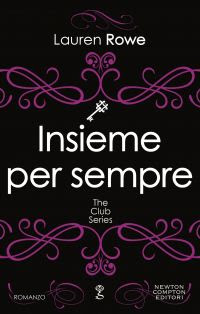 INSIEME PER SEMPRE, LAUREN ROWE. Blogtour con Giveaway. - Lo scrigno ...