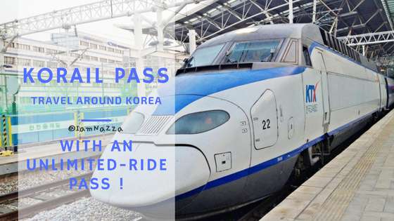 KR PASS (KORAIL PASS) เที่ยวทั่วเกาหลีแบบประหยัดด้วยพาสสุดคุ้ม - IamNaZza - Travel and Lifestyle ...