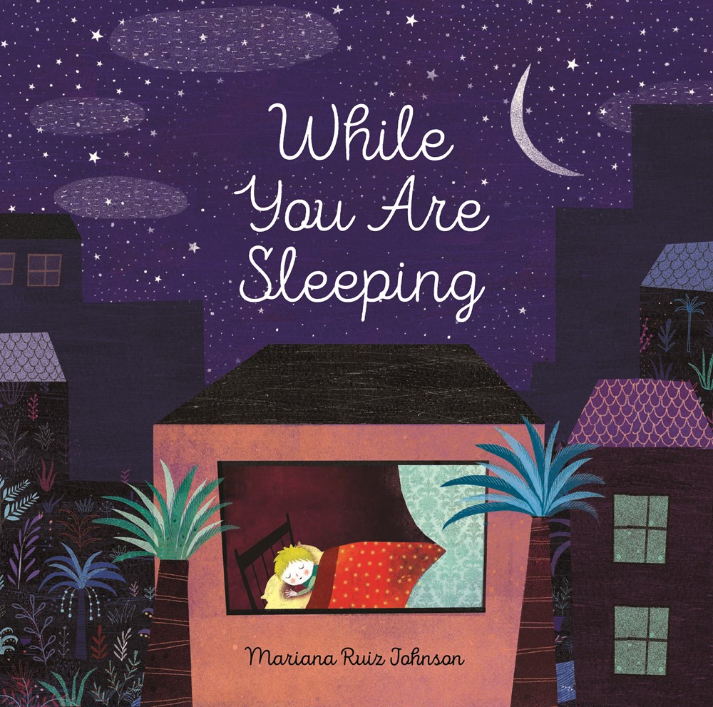 Let's Talk Picture Books: WHILE YOU ARE SLEEPING