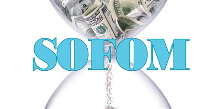 SOFOM ¿Sabes lo que es una Sociedad Financiera de Objeto Múltiple?