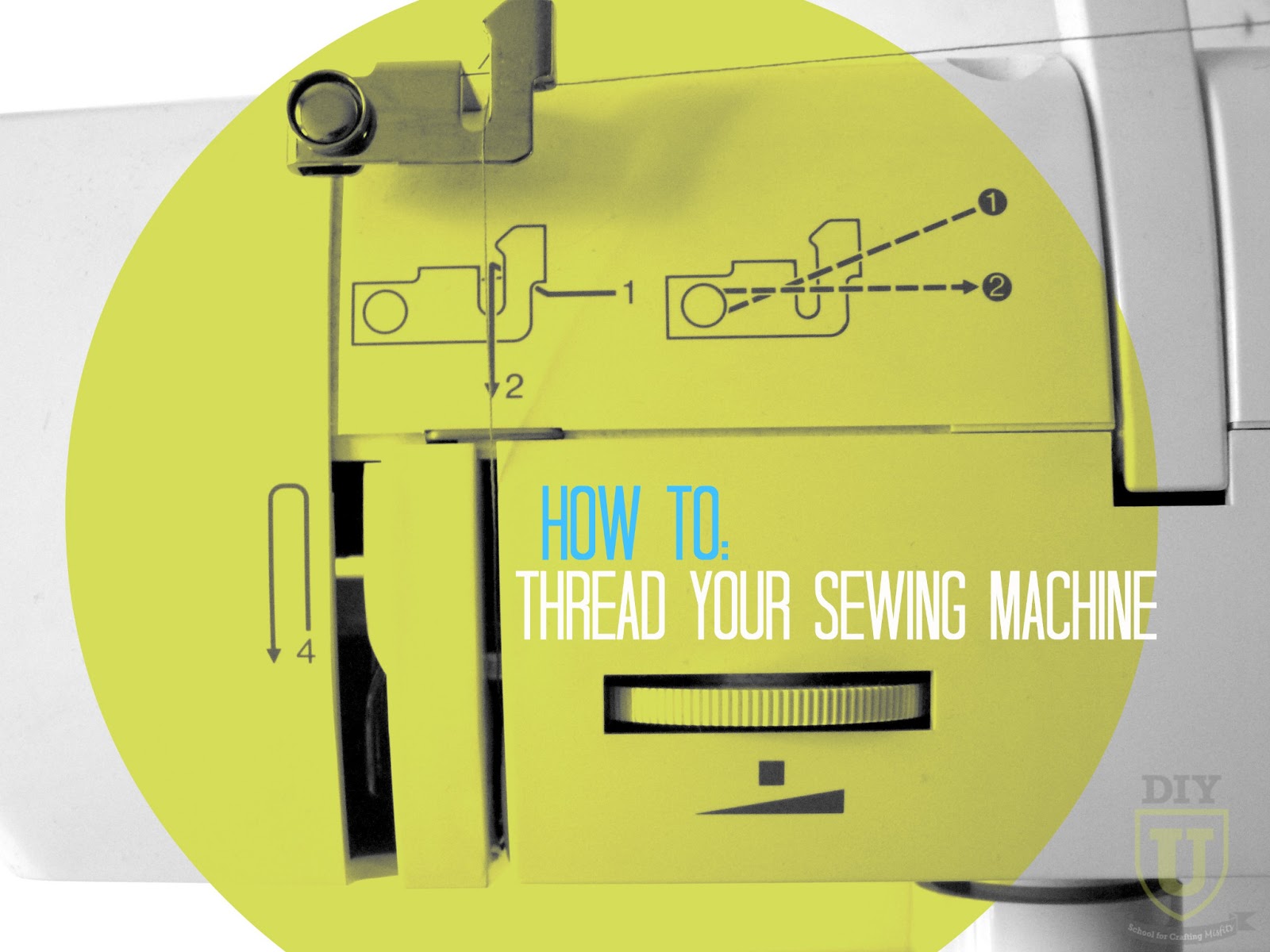 DIYU: How to Thread Your Sewing Machine
