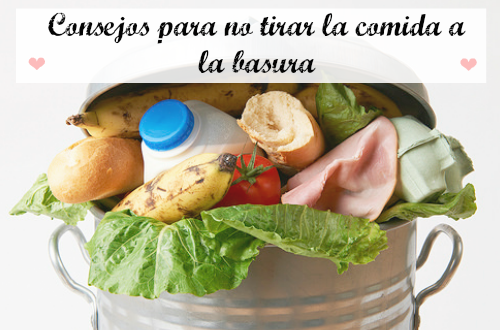 Ella Belleza: Consejos para no tirar la comida a la basura