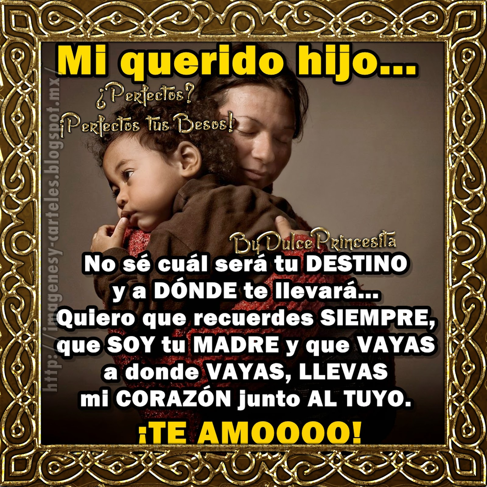 Imágenes y Carteles: MI QUERIDO HIJO...