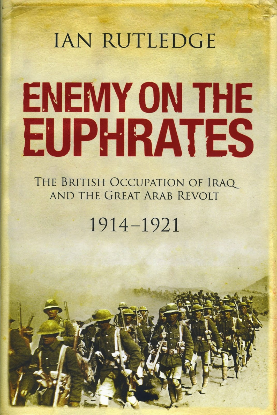 the tanjara: Enemy on the Euphrates: The British Occupation of Iraq ...