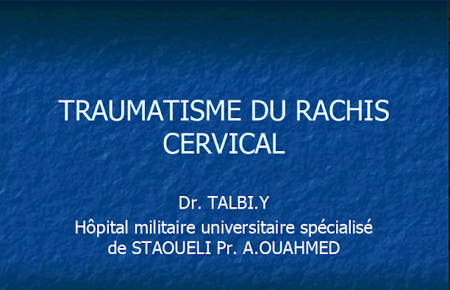 TRAUMATISME DU RACHIS CERVICAL.ppt - Youcef Blog une blog pour tout les ...