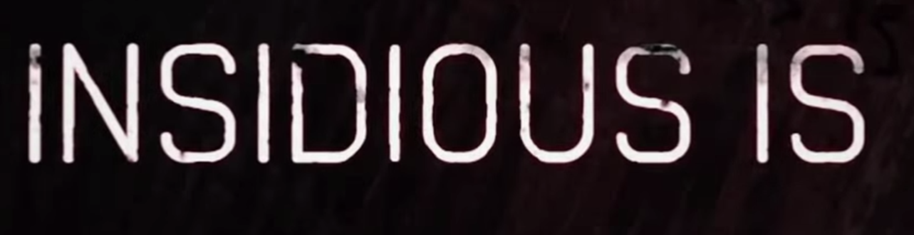 Stead, Rebecca, 8272, A2 Media Studies Portfolio: Title/font of Insidious