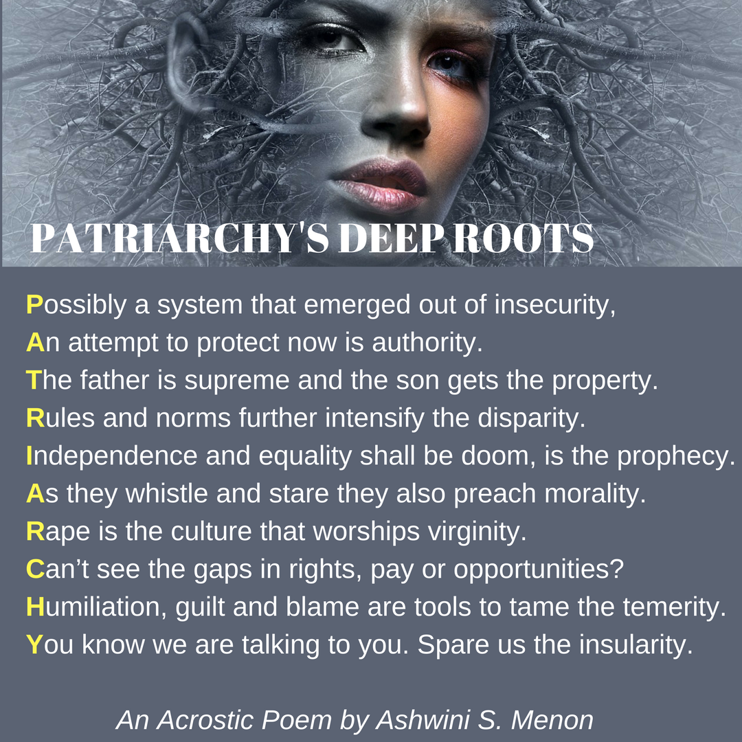 Ashwini's Perceptions: Patriarchy's Deep Roots