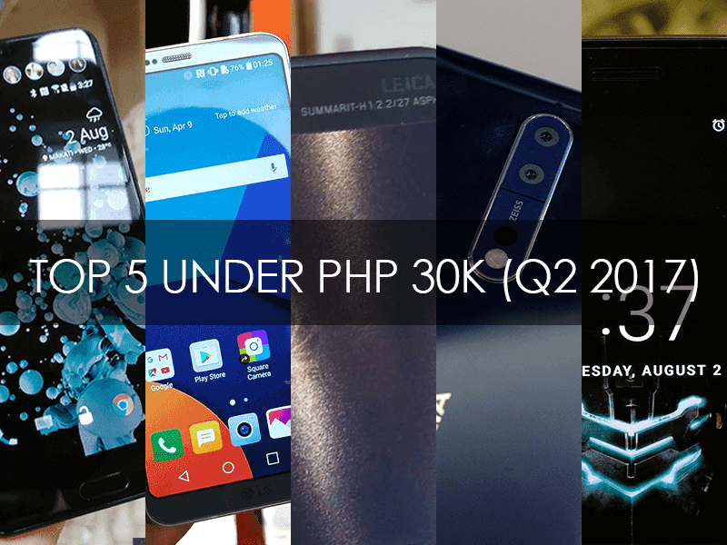 Top 5 Smartphones In The Philippines Under PHP 30K (Q3 2017)