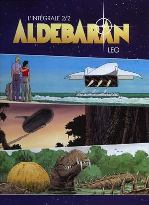 MYSTERY COMICS: Critique 818 : ALDEBARAN, L'INTEGRALE 2/2, de Leo