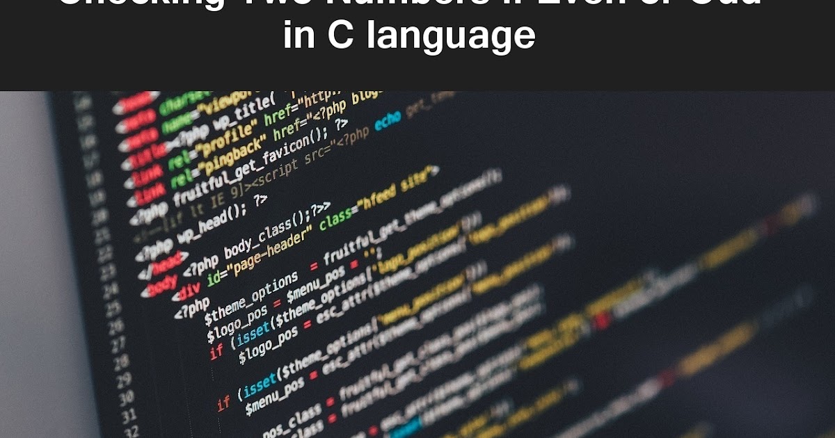C Program to Check Two Numbers If Even or Odd
