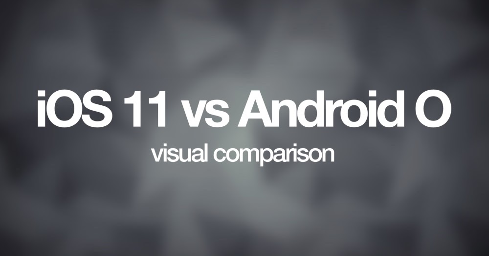 iOS 11 vs. Android Oreo: Who's winning so far?