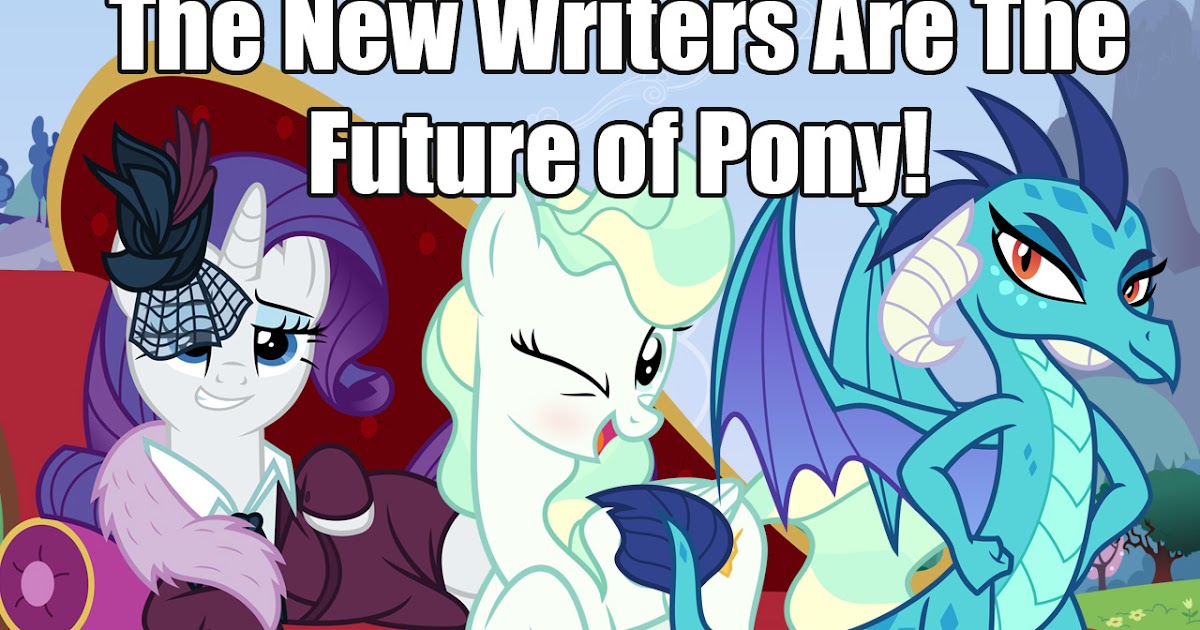 Equestria Daily - MLP Stuff!: Editorial: The New Writers Are The Future ...