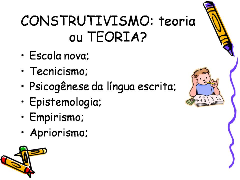 Compartilhando e Tecendo Saberes: CONSTRUTIVISMO