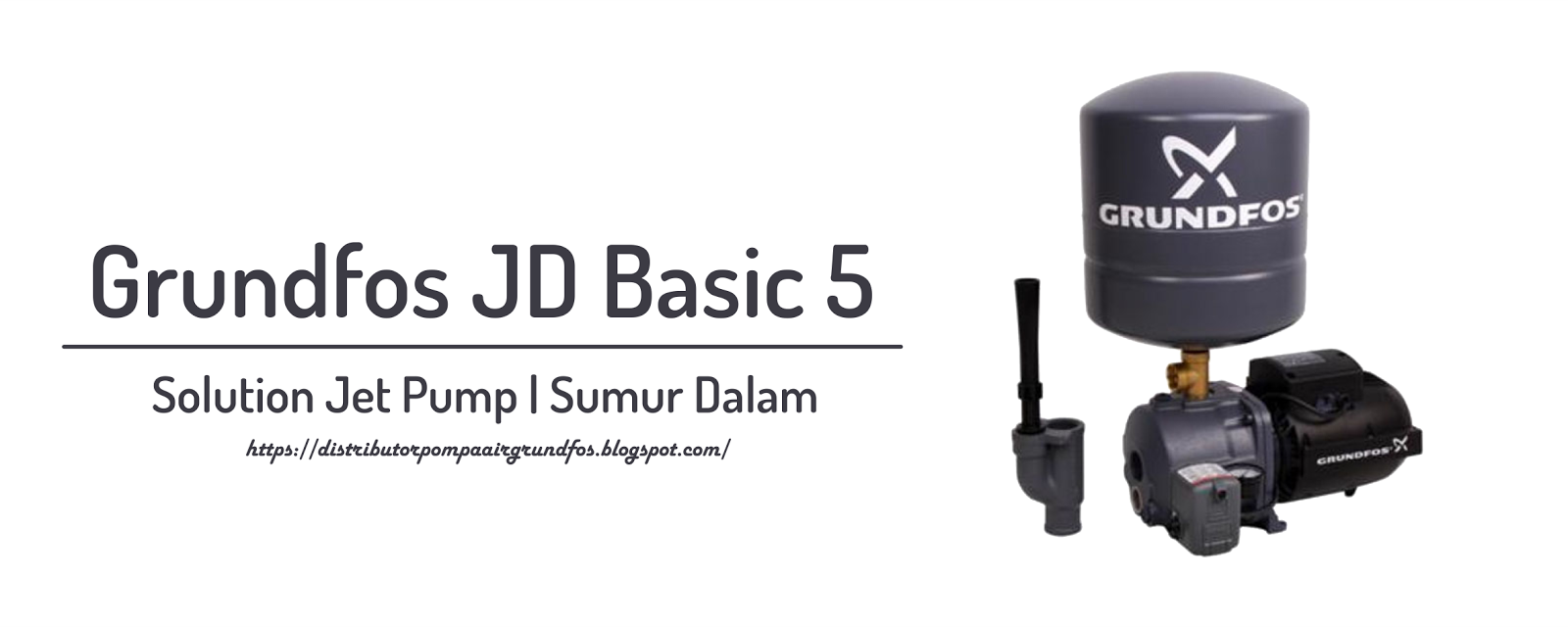 Spesifikasi Pompa Grundfos JD Basic 5 Sumur Dalam - Pompa Grundfos ...