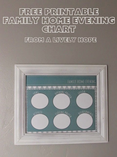 A Lively Hope: Free Printable Family Home Evening Chart