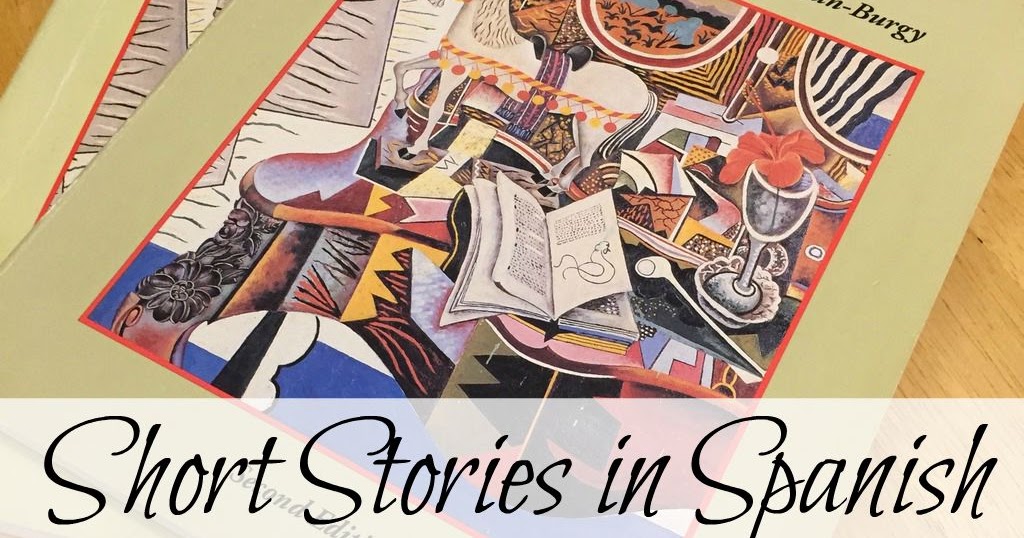 Debbie's Spanish Learning: Teaching Spanish Literature {Short Stories}