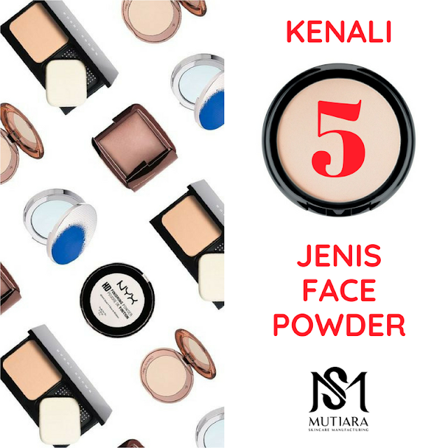 Kenali 5 Jenis Face Powder