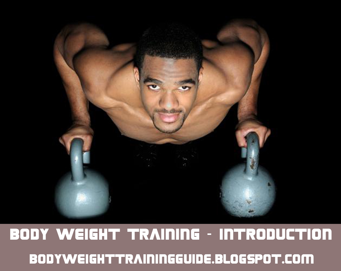 Body Weight Training - INTRODUCTION | The Secret of Bodyweight Training