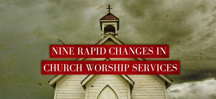 Anglicans Ablaze: Nine Rapid Changes in Church Worship Services ...