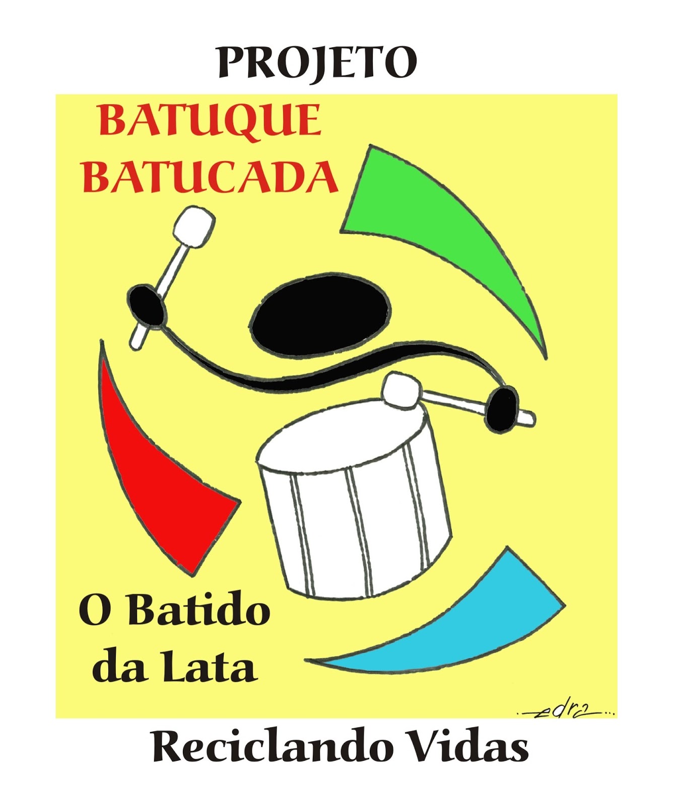 Charges do EDRA: Criação: Projeto "Batuque Batucada"