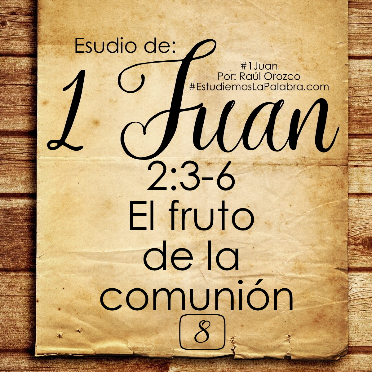 estudiemos-la-palabra-8-1-juan-2-3-6-el-fruto-de-la-comuni-n