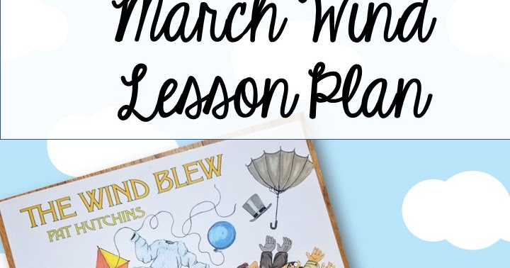 March Wind Lesson Plan | Mrs. Limar's Stars!