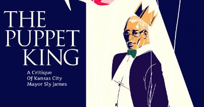 TKC E-BOOK DEBUT!!! THE PUPPET KING: A CRITIQUE OF KANSAS CITY MAYOR SLY!!!