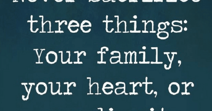Quotes The Three most important things in life, the first one is your ...